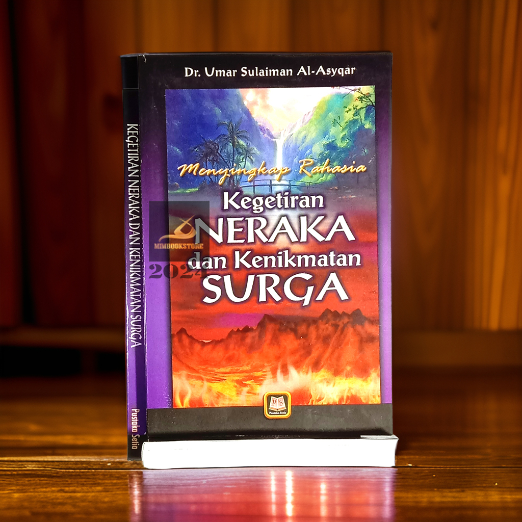 Jual Buku Menyingkap Kegetiran Neraka dan Kenikmatan Surga - Dr Umar Sulaiman Al Asyqar ...