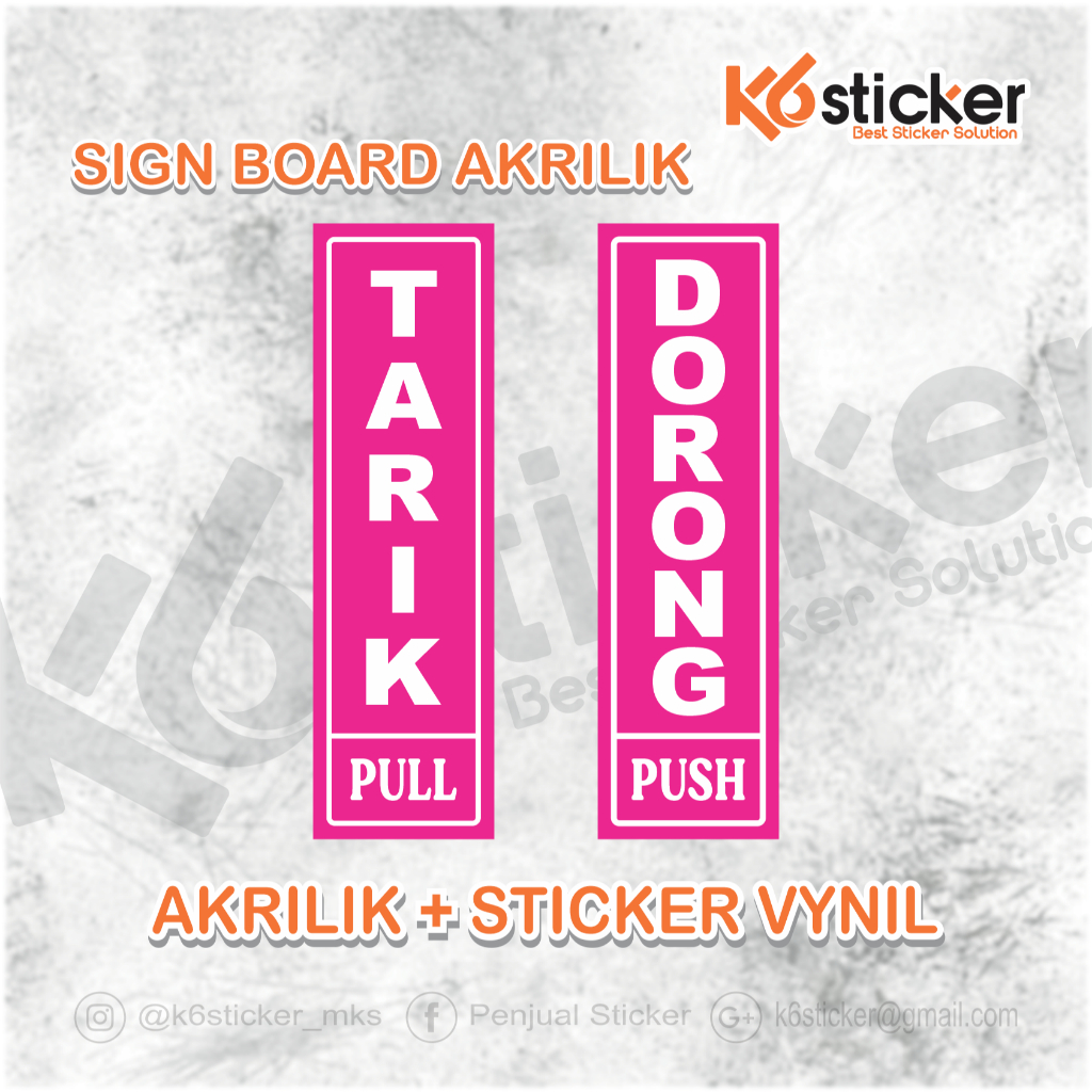Jual Sign "Tarik & Dorong" Sign label Acrylic SIGN BOARD AKRILIK TARIK ...