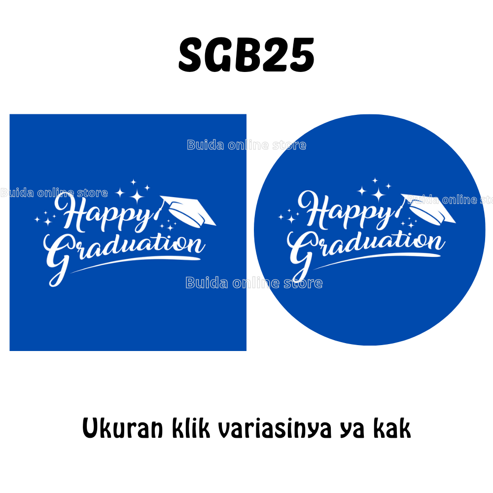 Jual Stiker Happy Graduation Bulat ukuran 4,4cm 5,4cm 7cm Kotak 6x6 7x7 ...