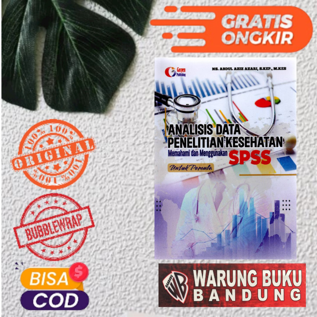 Jual Buku Analisis Data Penelitian Kesehatan Memahami & Menggunakan SPSS Untuk Pemula - Abdul ...