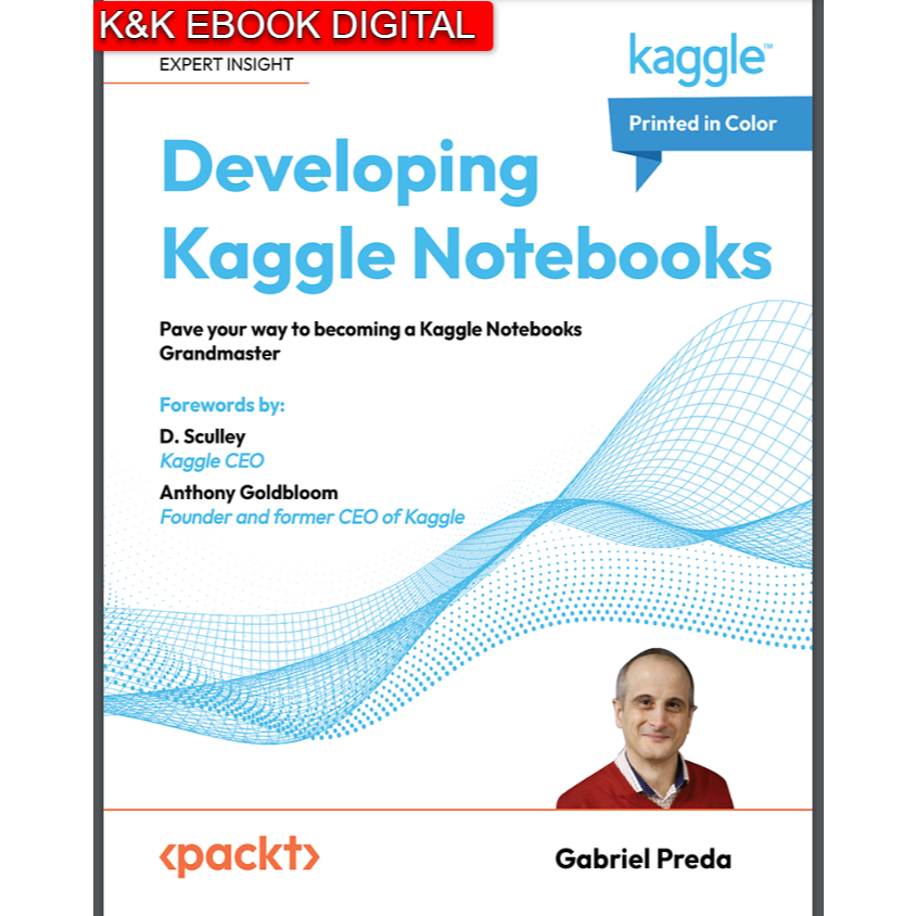 Jual (Pdf) Buku Developing Kaggle Notebooks (Gabriel Preda-2024 ... Jual (Pdf) Buku Developing Kaggle Notebooks (Gabriel Preda-2024 ...