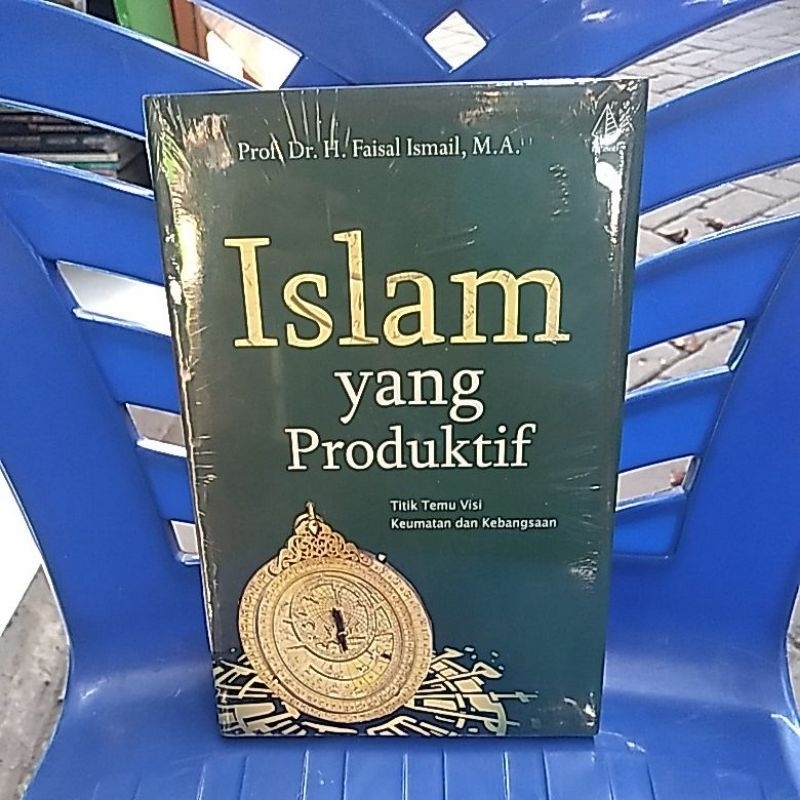 Jual Buku Islam Yang Produktif Prof Dr H Faisal Ismail Original
