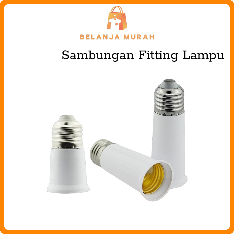 Jual BEM - FITTING SAMBUNGAN LAMPU E27 / FITTING LAMPU EKSTENSI EXTENSI ...
