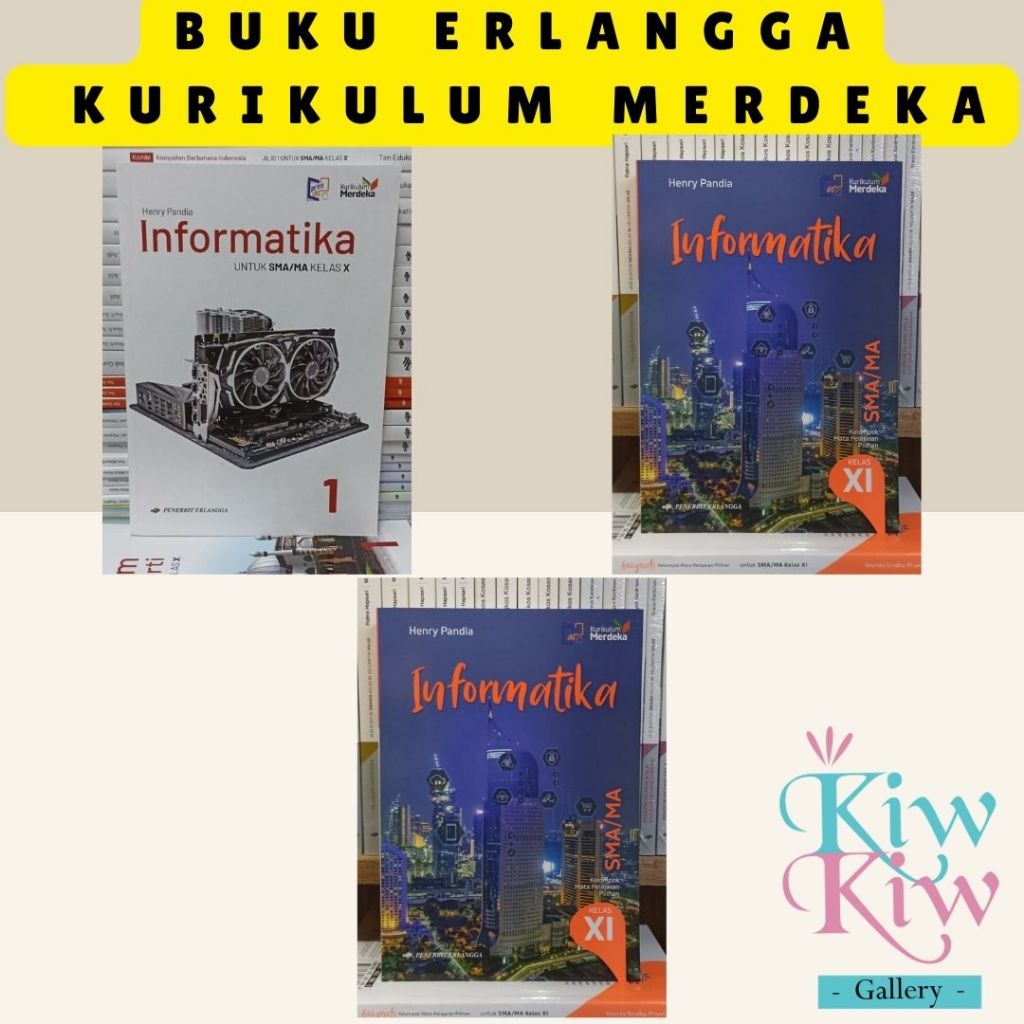 Jual Buku Informatika Kelas 10, 11, 12 SMA/MA Kurikulum Merdeka - Erlangga | Shopee Indonesia
