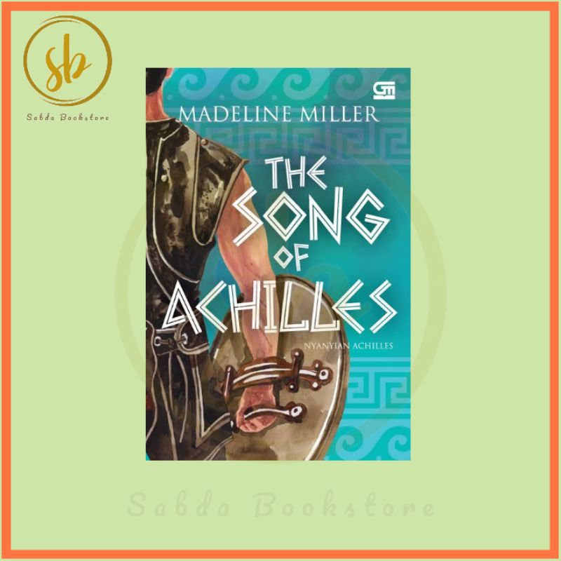 Jual Novel Terjemah The Song Of Achilles (Nyanyian Achilles) oleh Madeline Miller | Shopee Indonesia