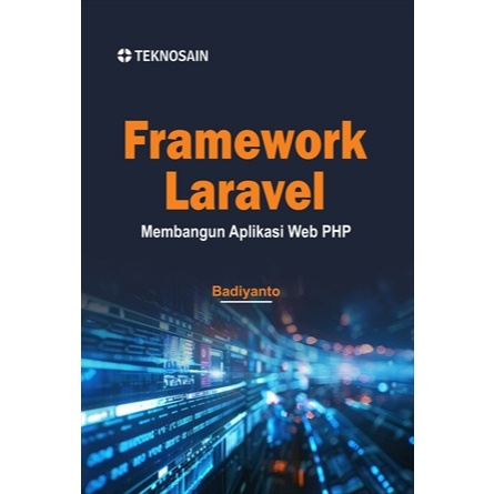 Jual Buku Framework Laravel; Membangun Aplikasi Web PHP - Badiyanto | Shopee Indonesia