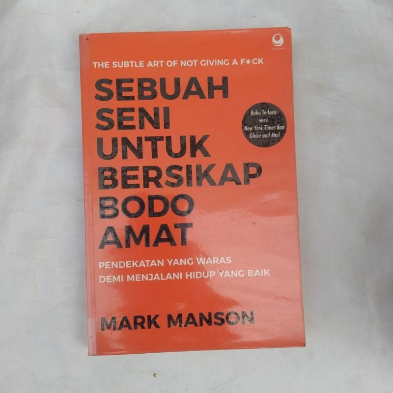 Jual Buku Sebuah Seni untuk Bersikap Bodoamat (The Subtle Art of Not Giving a F*ck) - Mark ...