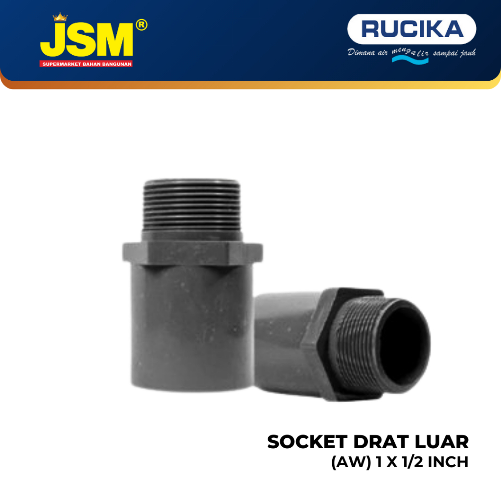 Jual RUCIKA SOCKET DRAT LUAR 1 X 1/2 INCH (AW) - JSM Supermarket Bahan ...
