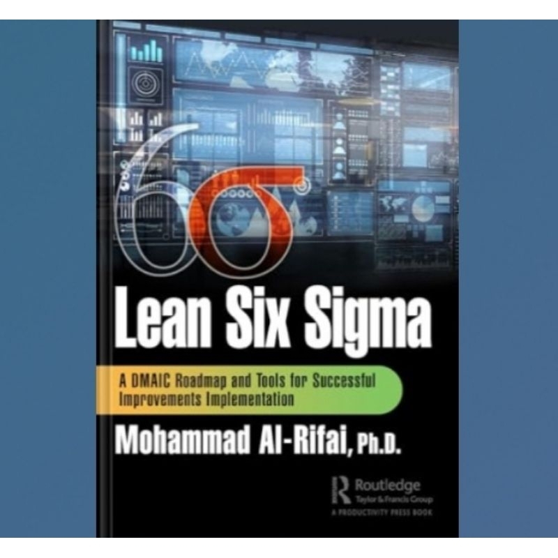 Jual Buku Lean Six Sigma: A DMAIC Roadmap and Tools for Successful ... Jual Buku Lean Six Sigma: A DMAIC Roadmap and Tools for Successful ...