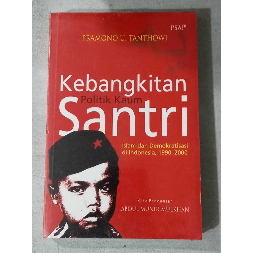 Jual KEBANGKITAN POLITIK KAUM SANTRI ISLAM DAN DEMOKRATISASI DI INDONESIA 1990 2000 ABDUL MUNIR ...