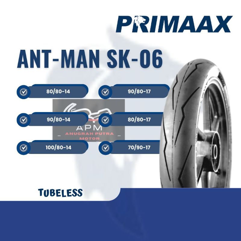 Jual BAN LUAR TUBELESS PRIMAAX SK06 70 80 90 RING 14 DAN 17 ANT MAN | Shopee Indonesia