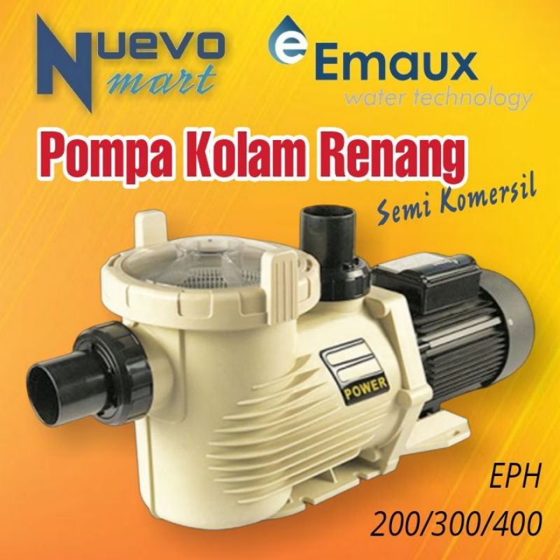 Jual EMAUX EPH200 Pompa Air Kolam Renang 2 HP 1Phase 220V EPH 200 220 Volt | Shopee Indonesia