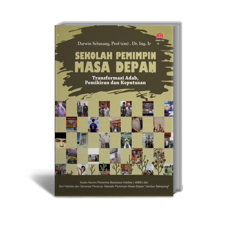 Jual Sekolah Pemimpin Masa Depan : Transformasi Adab, Pemikiran dan ...
