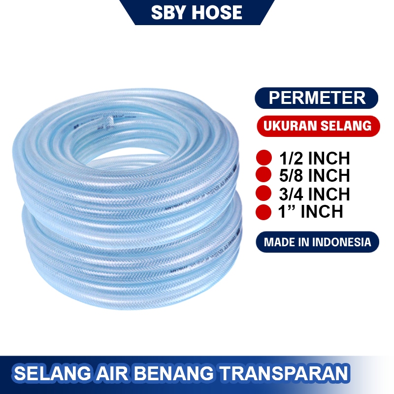 Jual SBYhose Selang Air 1/2 5/8 3/4 1 Inch Permeter Selang Air Serat Benang Transparan Selang ...
