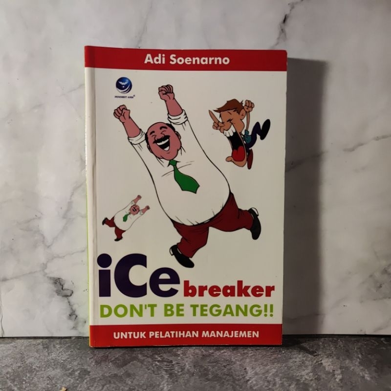 Jual Buku Ice Breaker Dont Be Tegang!! untuk pelatihan manajemen, Adi Soenarno | Shopee Indonesia