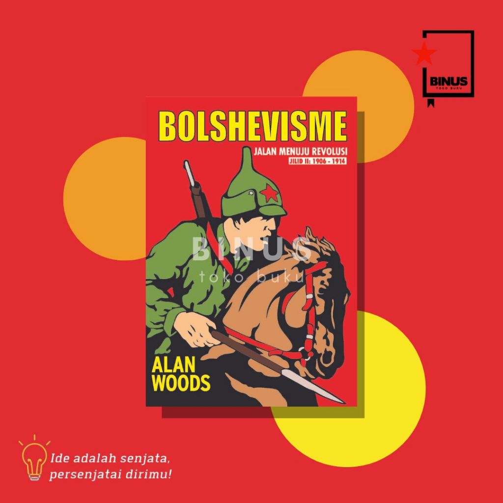 Jual [TOKO BUKU BINUS] BOLSHEVISME: JALAN MENUJU REVOLUSI JILID 2: 1906 ...