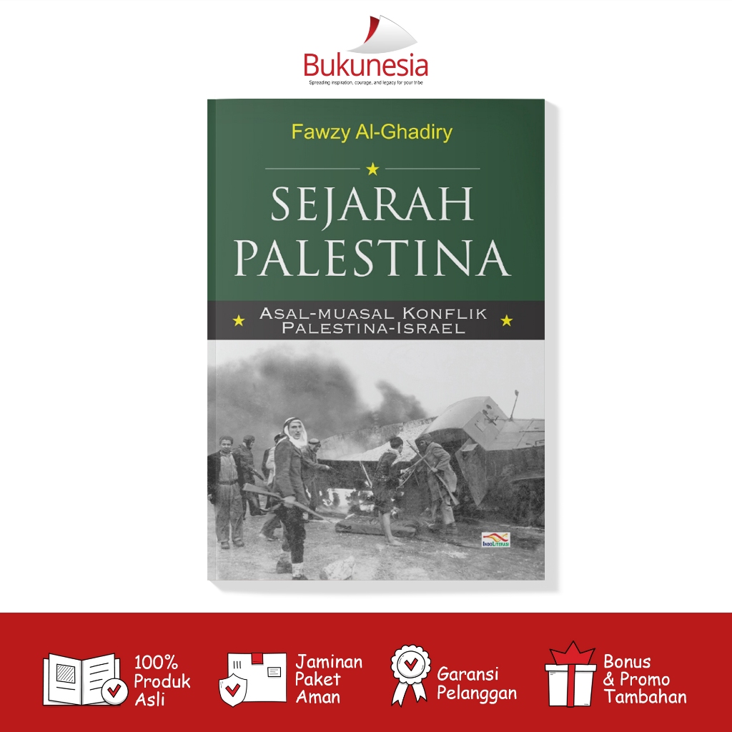 Jual Buku Sejarah Dunia - Sejarah Palestina: Asal-Muasal Konflik Palestina-Israel (Indoliterasi ...