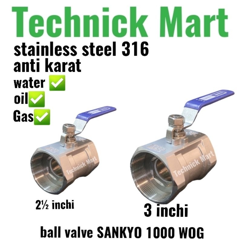 Jual SANKYO 1000 WOG ball valve stainless steel sus ss 316 stop kran anti karat ukuran 2 ½ dan 3 ...