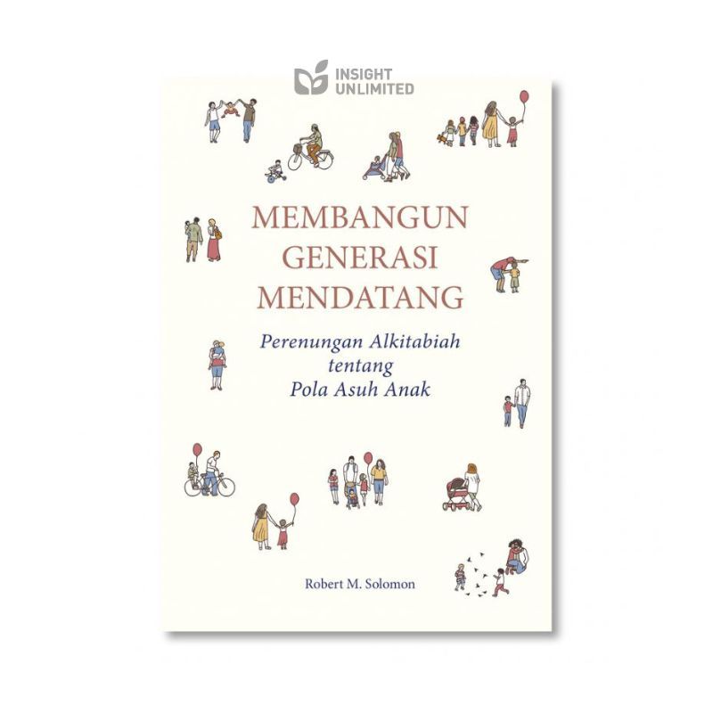 Jual Membangun Generasi Mendatang - Robert M. Solomon (IND) | Shopee ...