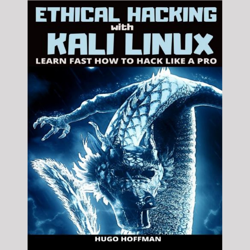 Jual Ethical Hacking With Kali Linux Learn Fast How To Hack Like A Pro (Hugo Hoffman) | Shopee ...