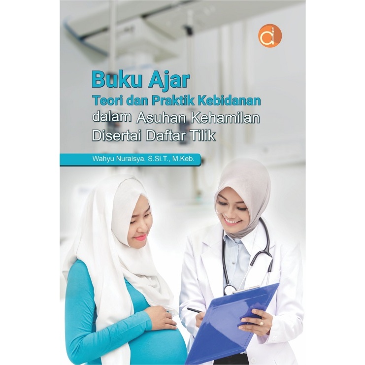Jual Buku Ajar Teori dan Praktik Kebidanan dalam Asuhan Kehamilan disertai Daftar Tilik | Shopee ...