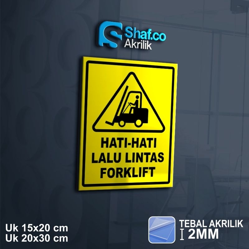 Jual AKRILIK SIGN BOARD HATI-HATI LALU LINTAS FORKLIFT // ACRYLIC ...
