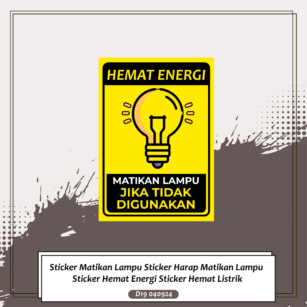 Jual Sticker Matikan Lampu Sticker Harap Matikan Lampu Sticker Hemat Energi Sticker Hemat ...