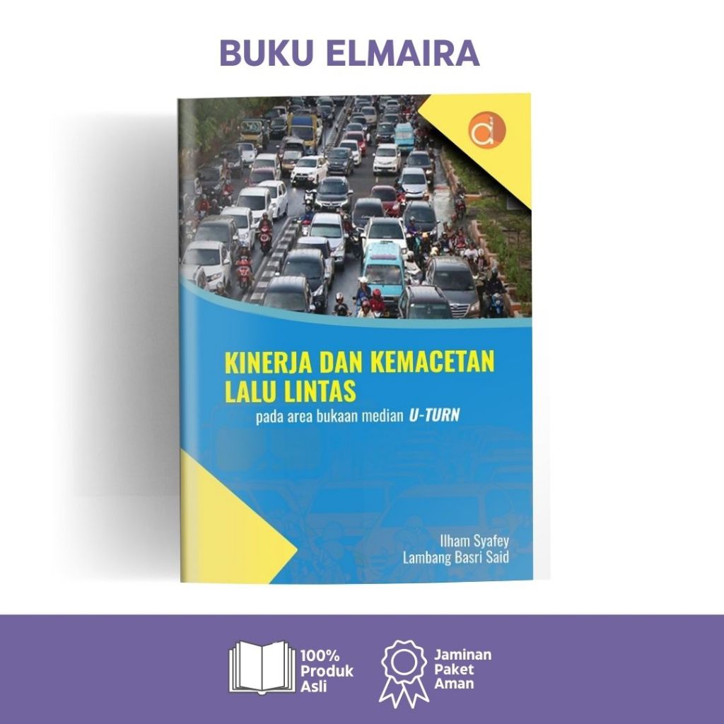 Jual Buku Kinerja dan Kemacetan Lalu Lintas Pada Area Bukaan Median U ...