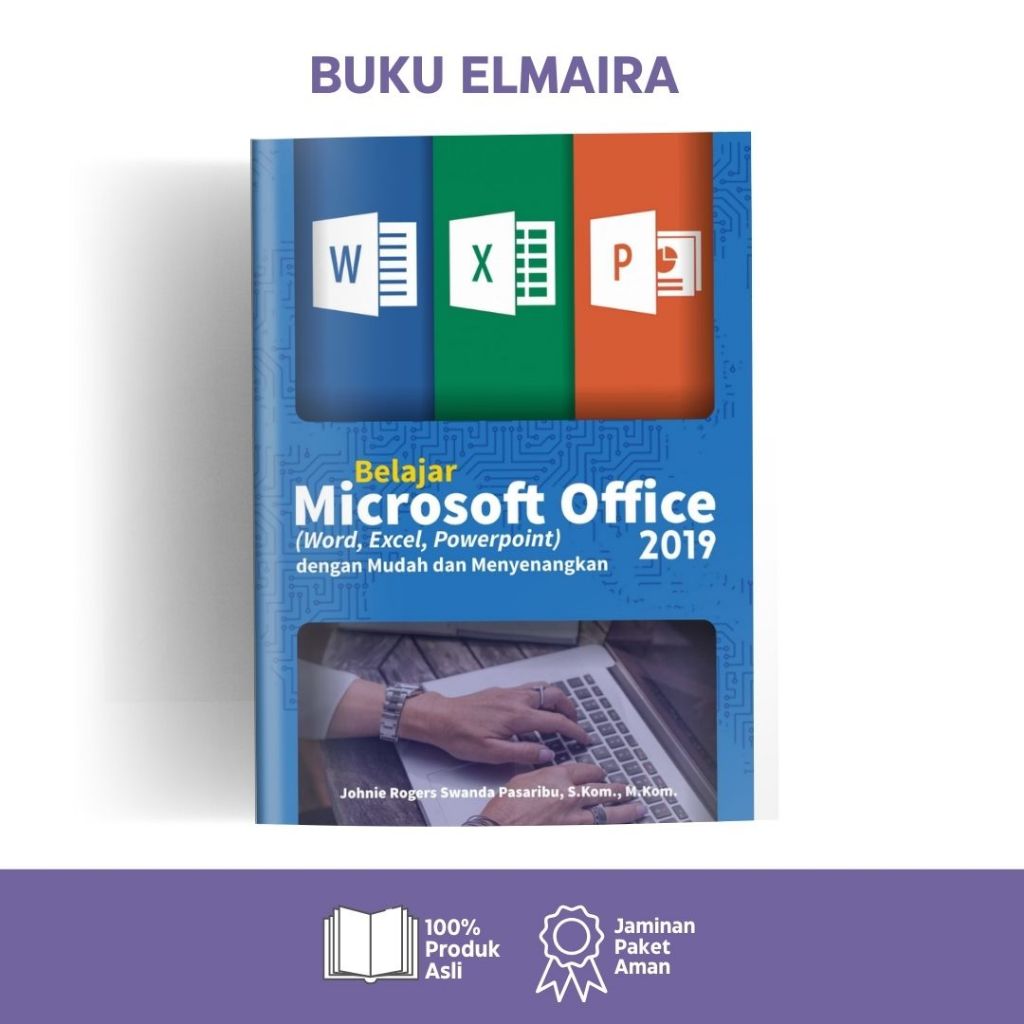 Jual Buku Belajar Microsoft Office 2019 Word, Excel, Powerpoint Dengan Mudah Dan Menyenangkan ...
