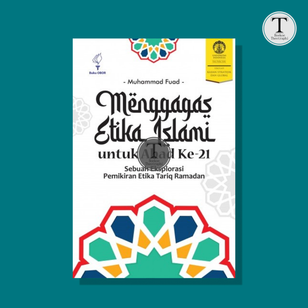Jual Menggagas Etika Islami untuk Abad ke-21: Eksplorasi Pemikiran ...