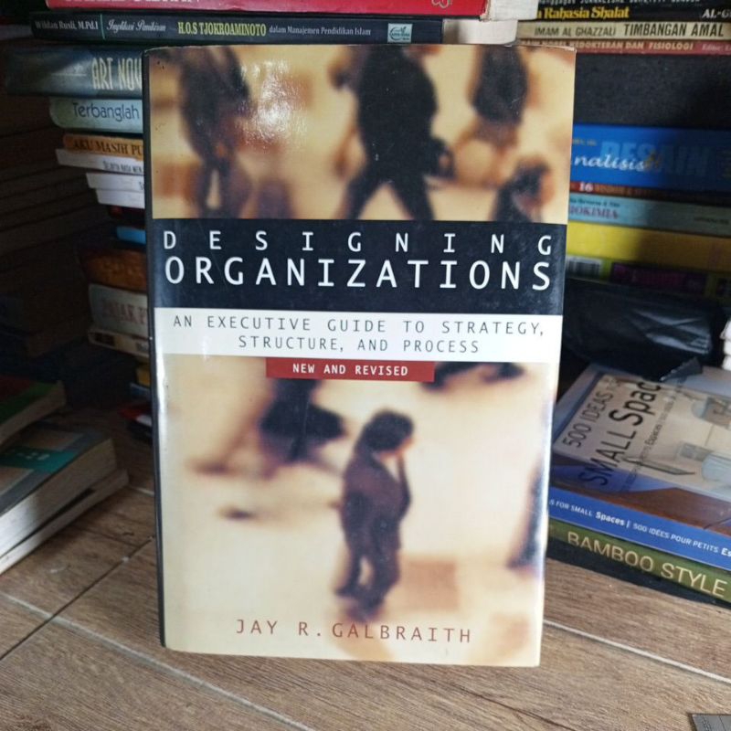 Jual buku design organisasi, DESIGNING ORGANIZATIONS, an executive guide to strategy, structure ...