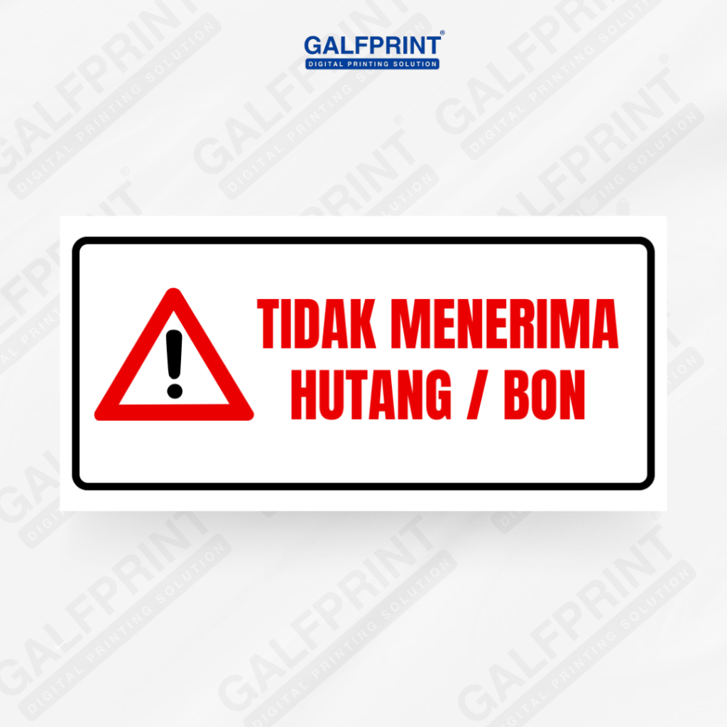 Jual GALFPRINT STICKER SIGN TIDAK MENERIMA HUTANG BON 12X5 CM | Shopee ...