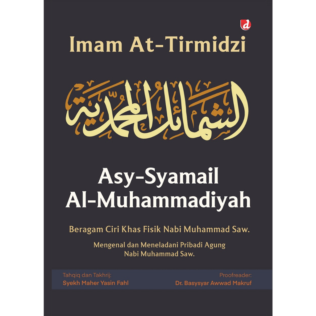 Jual Buku Asy-Syamail Al-Muhammadiyah ; Beragam Ciri Khas Fisik Nabi ...