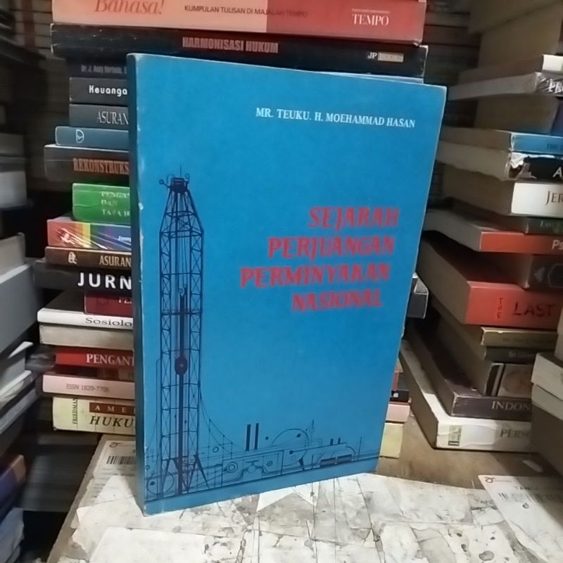 Jual SEJARAH PERJUANGAN PERMINYAKAN NASIONAL by Mr Teuku H Moehammad ...
