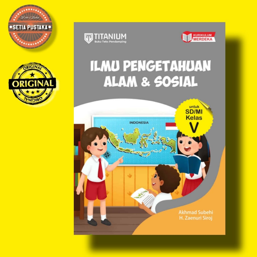 Jual TITANIUM: Buku Teks Pendamping Kurikulum Merdeka - Ilmu Pengetahuan Alam dan Sosial untuk ...