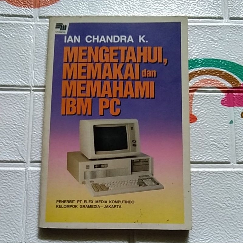 Jual MENGETAHUI, MEMAKAI DAN MEMAHAMI IBM PC | Shopee Indonesia
