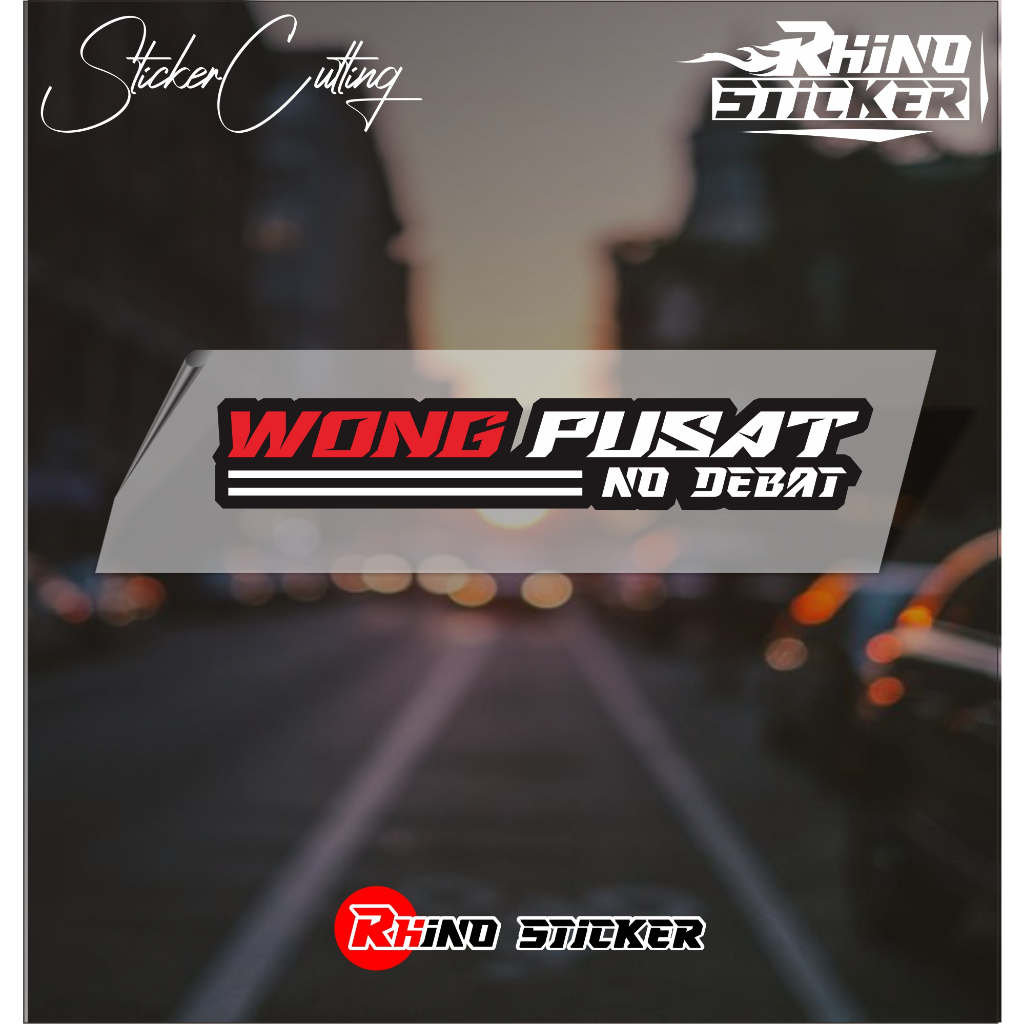 Jual STIKER WONG PUSAT NO DEBAT CUTTING STIKER | Shopee Indonesia
