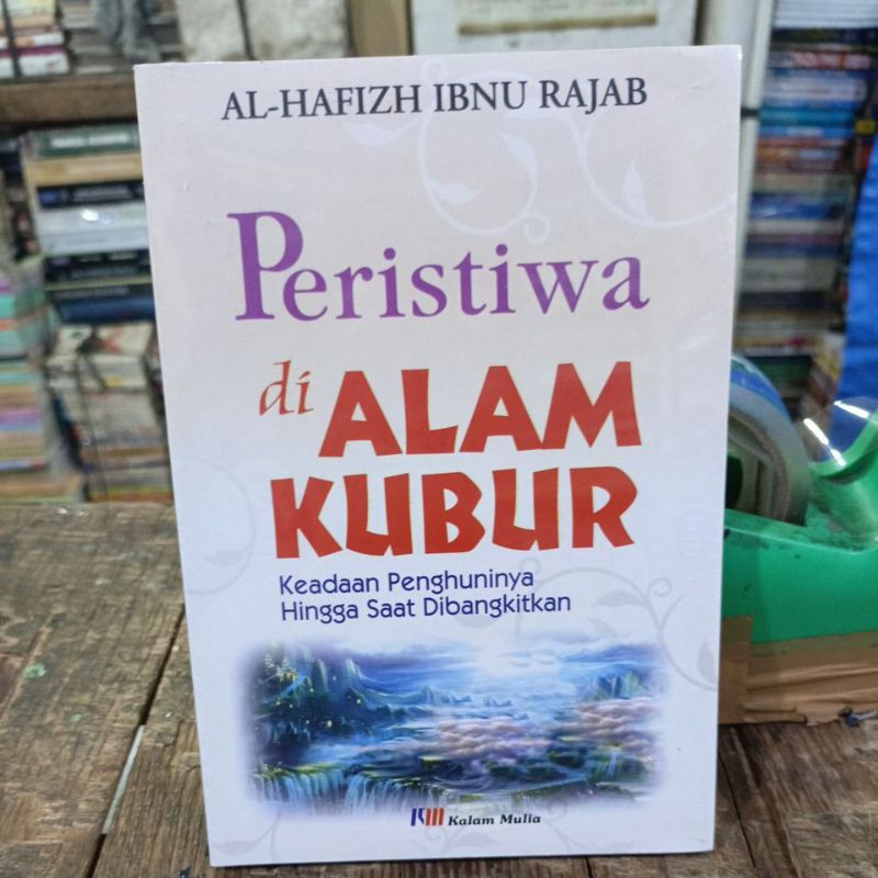 Jual PERISTIWA DI ALAM KUBUR AL - HAFIZH IBNU RAJAB | Shopee Indonesia