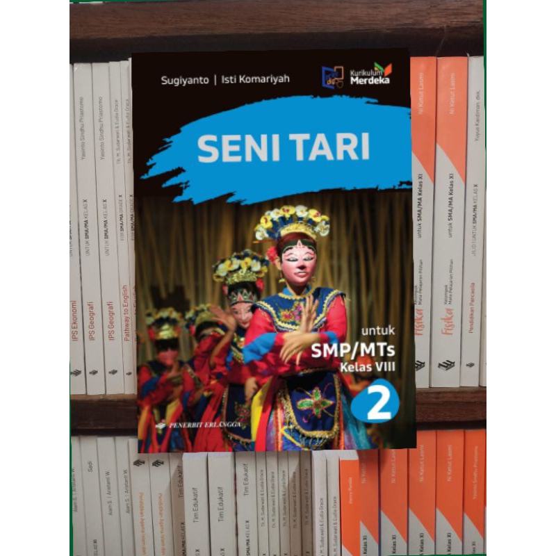 Jual BUKU SENI TARI UNTUK SMP/MTs KELAS 2 KURIKULUM MERDEKA, ERLANGGA | Shopee Indonesia