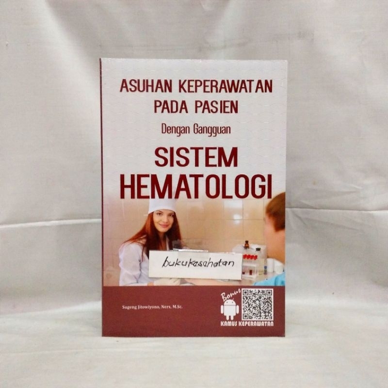 Jual BUKU ( AsKep) ASUHAN KEPERAWATAN PADA PASIEN Dengan Gangguan SISTEM HEMATOLOGI, SUGENG ...