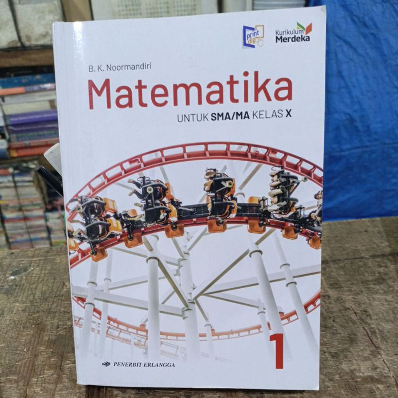 Jual MATEMATIKA UNTUK SMA / MA KELAS 1 B. K. NOORMANDIRI KURIKULUM MERDEKA ERLANGGA | Shopee ...