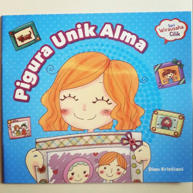 Jual Buku Bacaan Anak seri Wirausaha Cilik Pigura Unik Alma | Shopee ...