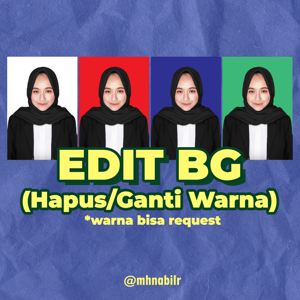 Jual EDIT BACKGROUND EDIT BG EDIT PAS PHOTO HAPUS BG BACKGROUND GANTI ...
