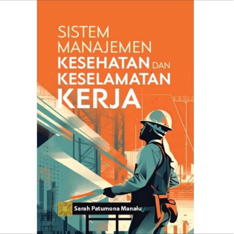 Jual Buku SISTEM MANAJEMEN KESEHATAN DAN KESELAMATAN KERJA | Shopee Indonesia