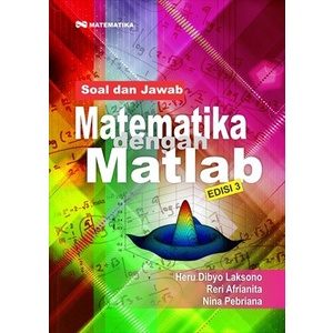 Jual Buku Soal dan Jawab Matematika dengan Matlab Edisi 3 | Shopee ...