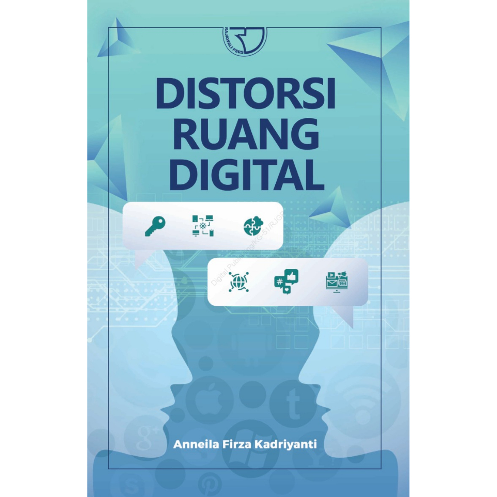 Jual DISTORSI RUANG DIGITAL: Pemanfaatan Hingga Salah Guna Penggunaan ...