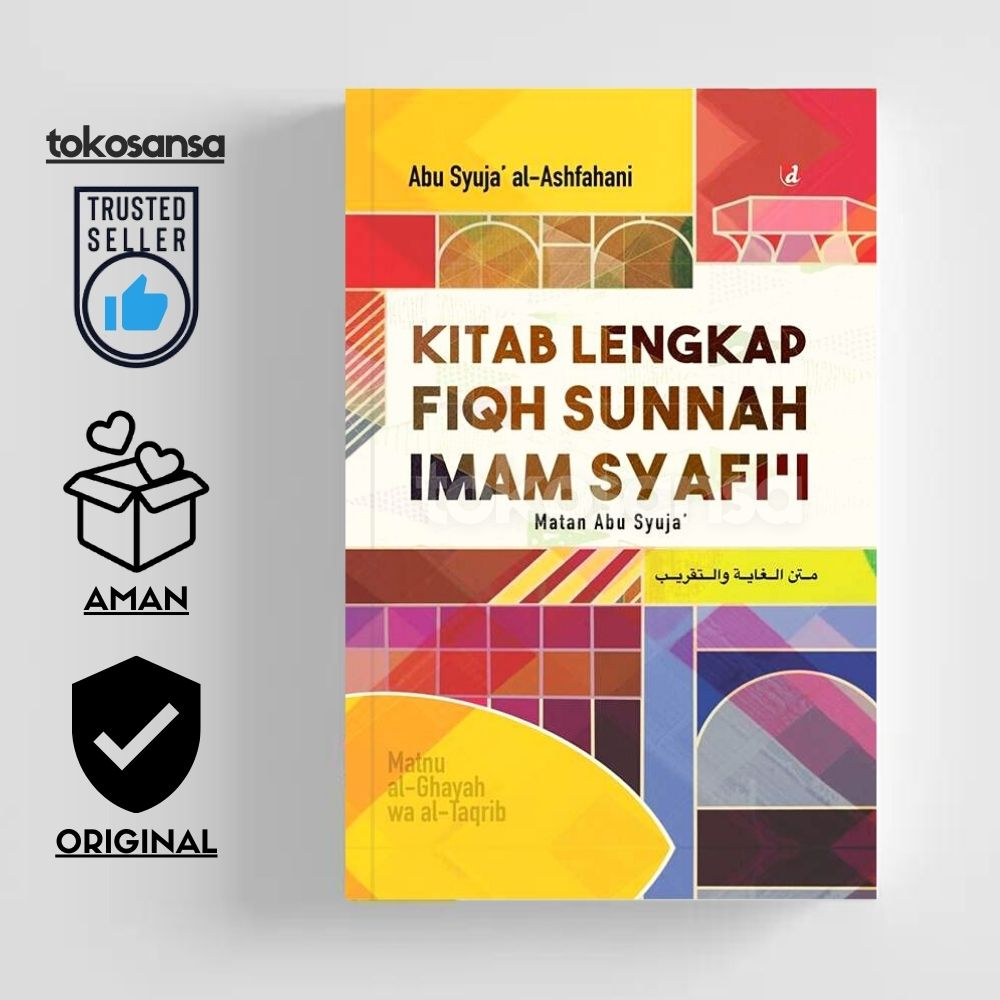 Jual Buku Kitab Lengkap Fiqh Sunnah Imam Syafii Matan Abu Syuja' - Abu ...
