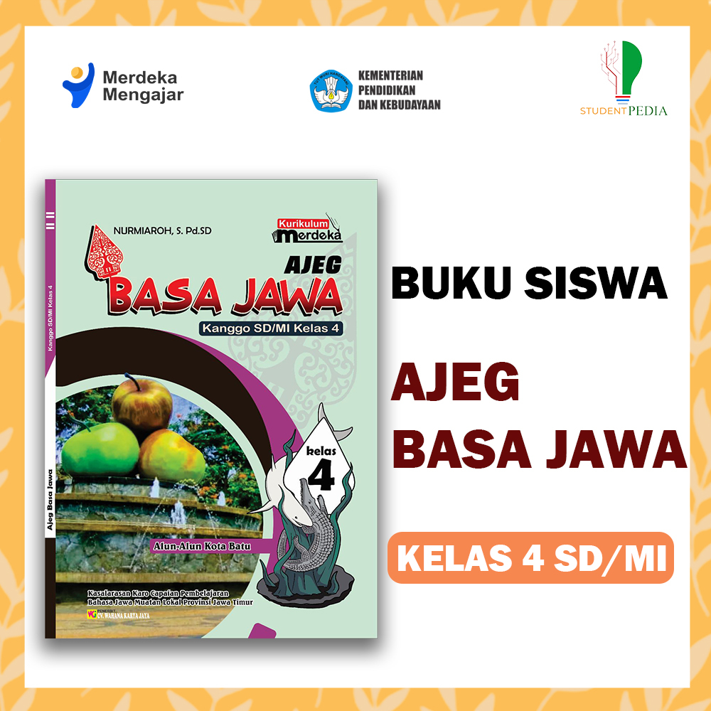 Jual Buku Siswa AJEG BASA JAWA Untuk Kelas 4 SD/MI / KURIKULUM MERDEKA / Penerbit WKJ | Shopee ...