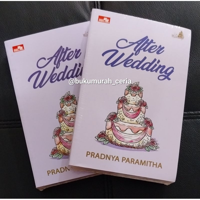 Jual ORI Novel After Wedding Oleh Pradnya Paramitha, Petjah oleh Oda ...