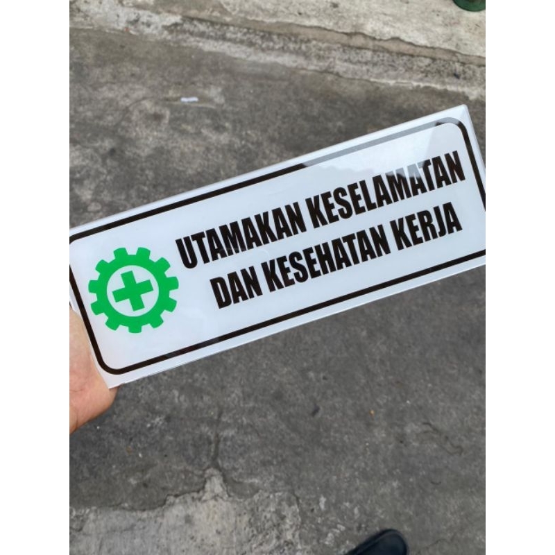 Jual Akrilik / Stiker Vinyl K3 Safety Utamakan Keselamatan Dan ...